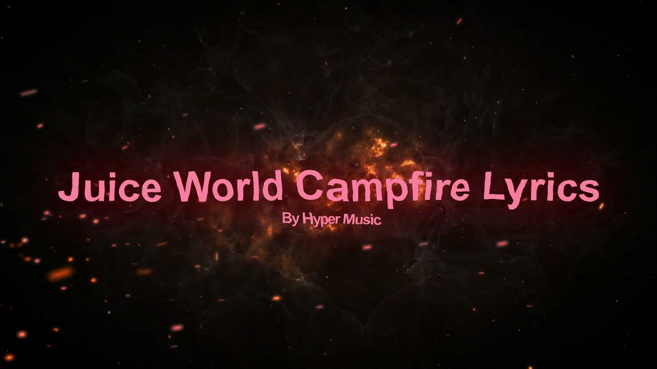 Juice Wrld Campfire Freestyle Lyrics Youtube