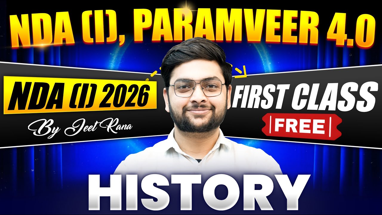 🔥1st Lecture For NDA Aspirants! | NDA HISTORY PREPARATION| NDA (I) 🚨 ...