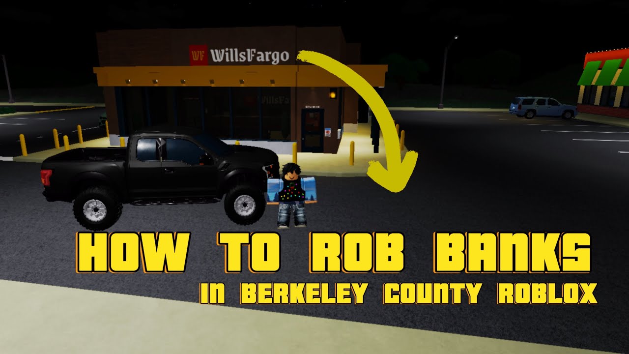 How to rob banks in Berkeley County roblox!!!!!! (For beginners) - YouTube