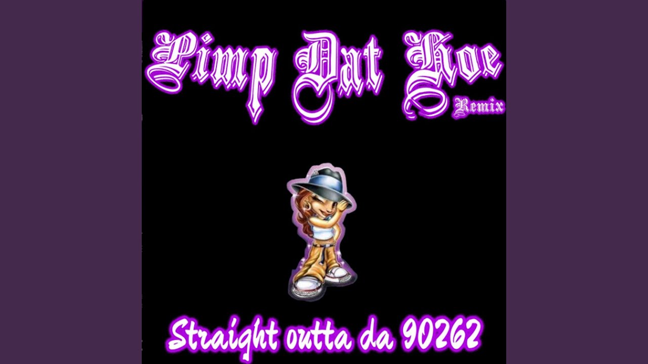 PIMP DAT HOE - Remix - YouTube