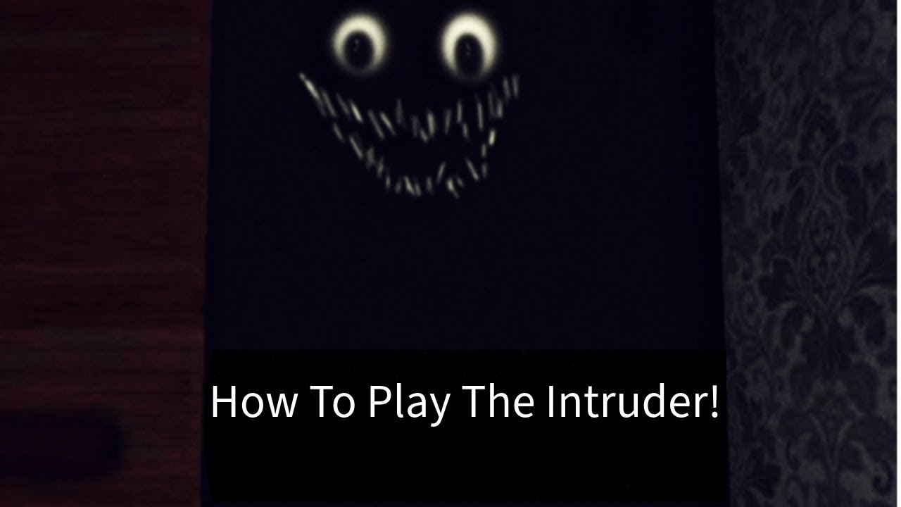 How to Play The Intruder Roblox! - YouTube