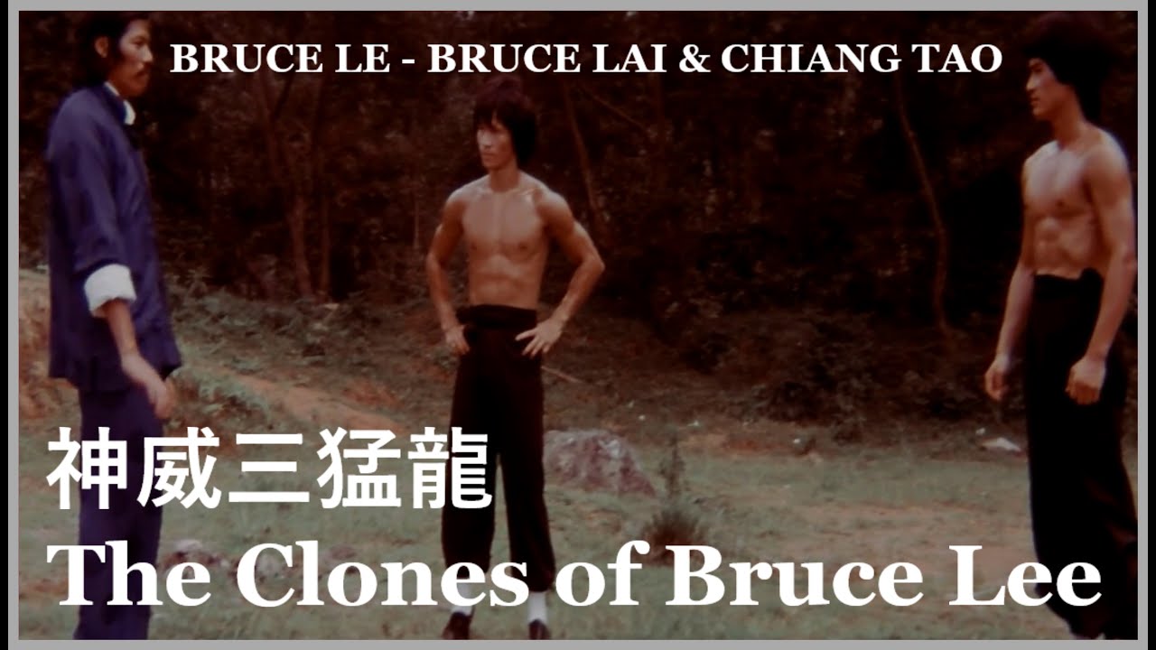 Bruce Le, Bruce Lai & Chiang Tao - The Clones of Bruce Lee 神威三猛龍 - YouTube