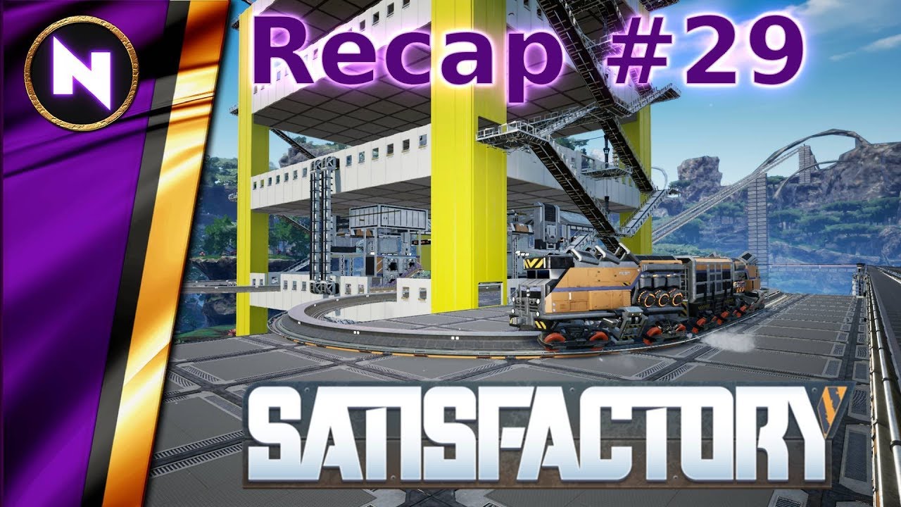 Satisfactory City - Day 29 Recap - HIGH SPEED CONNECTOR TOWER - YouTube