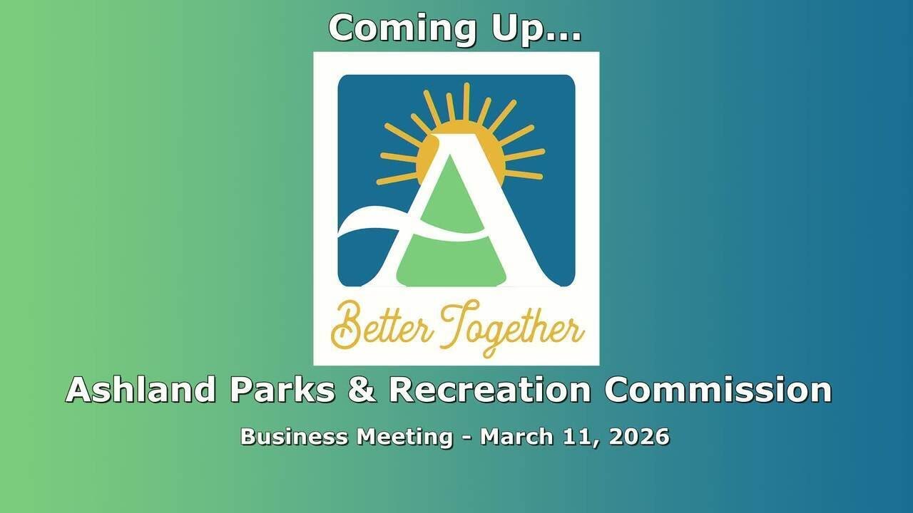 Ashland Parks & Recreation Commission - March 11, 2026 - YouTube