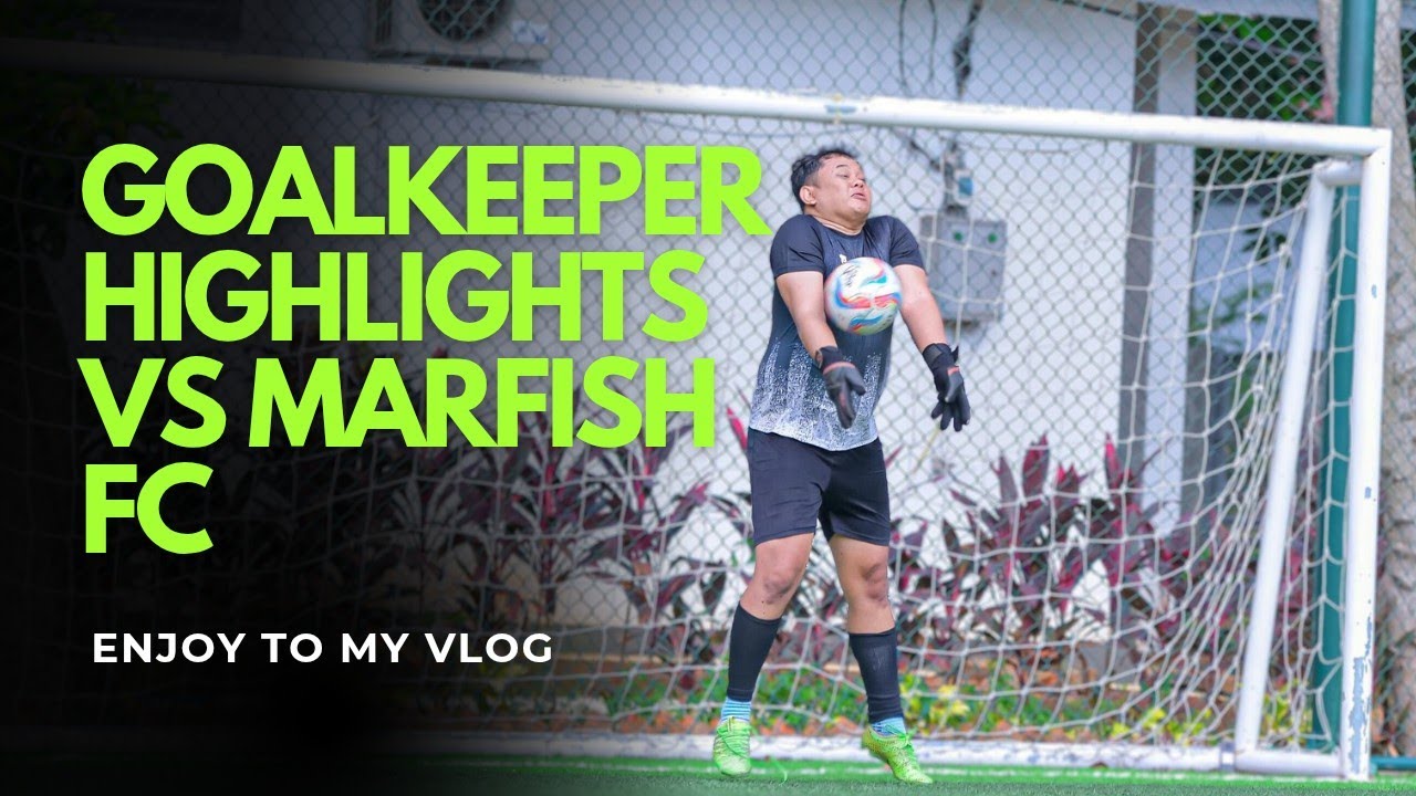 POV GOALKEEPER HIGHLIGHTS VS MARFISH Fc | GOALKEEPER SAVES - YouTube