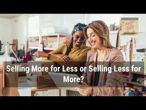 Selling More for Less or Selling Less for More? - YouTube