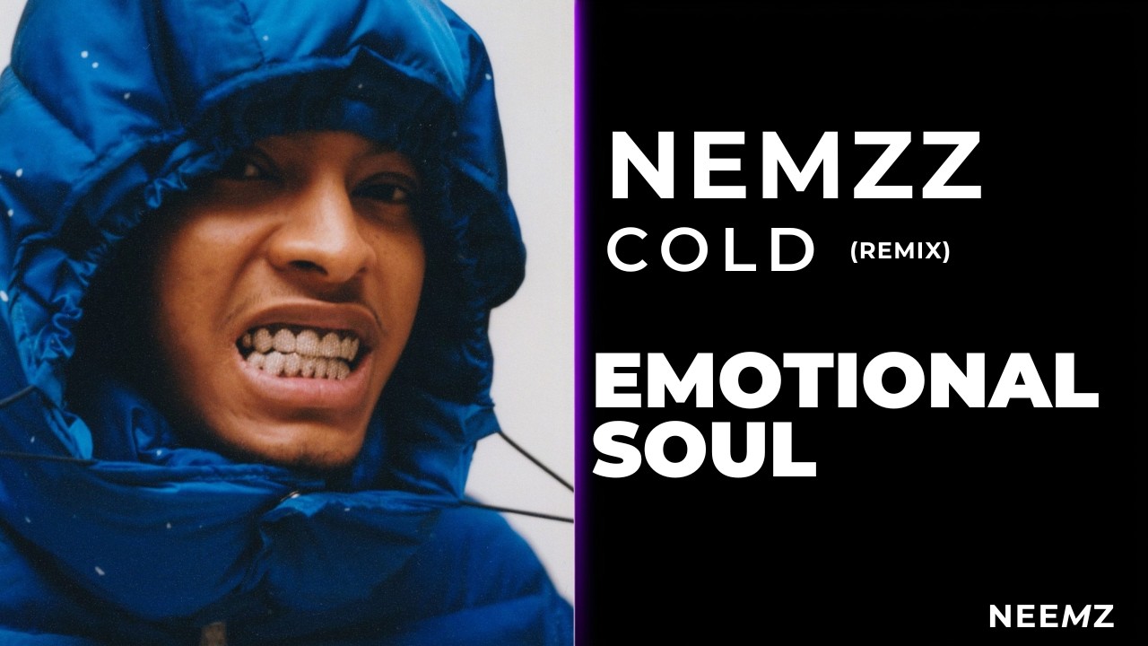 NEMZZZ - COLD but its on a EMOTIONAL SOUL beat (Official Remix) - YouTube
