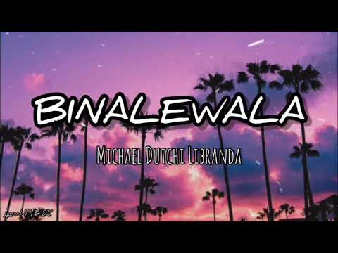 Binalewala // Michael Dutchi Libranda / Lyrics🎶 - YouTube