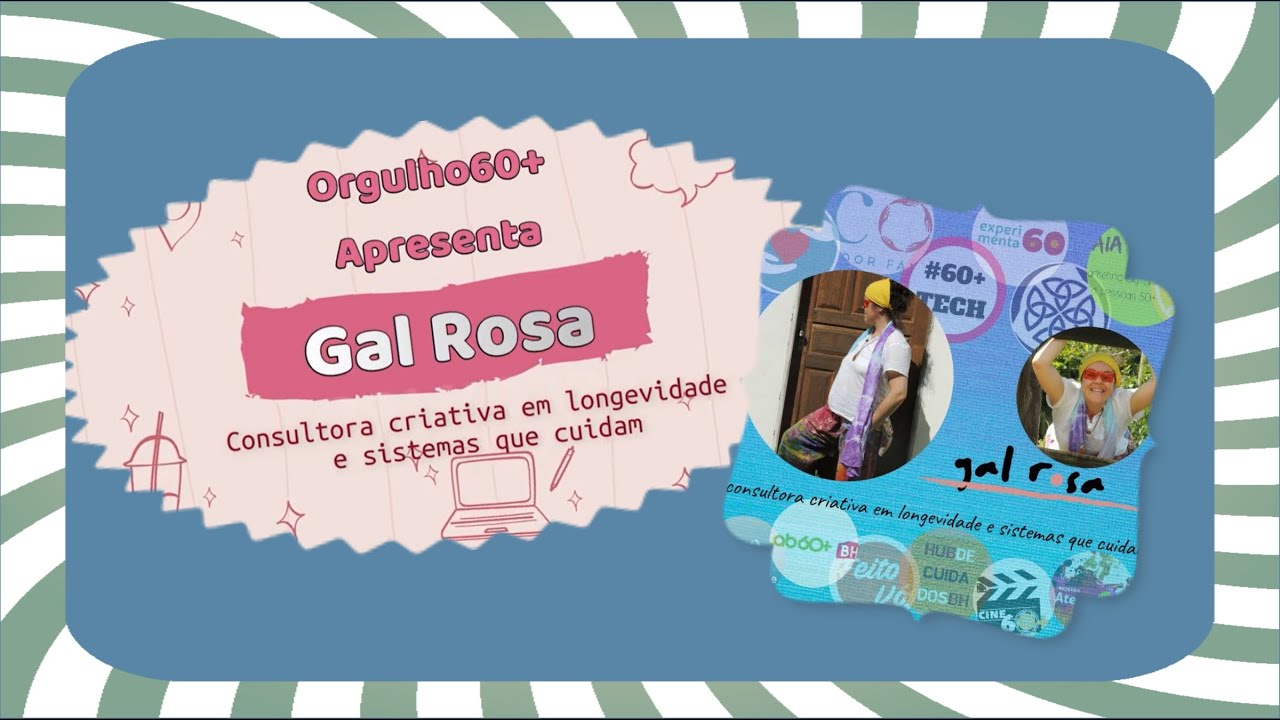 GAL ROSA - Empreendedora social em longevidade - YouTube