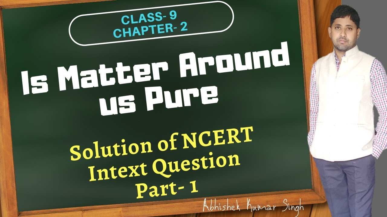Is matter around us pure || Solution of NCERT Intext Question || Class ...
