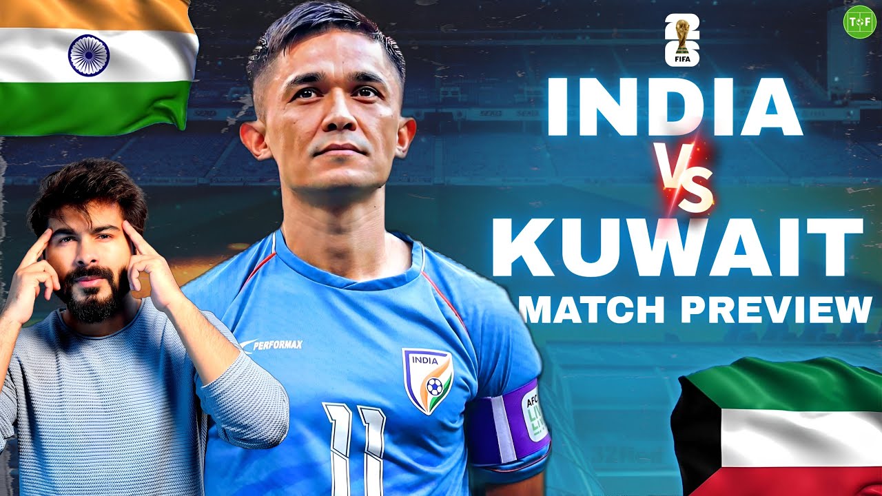 India vs Kuwait Match Preview | Sunil Chhetri Last Game For India - YouTube
