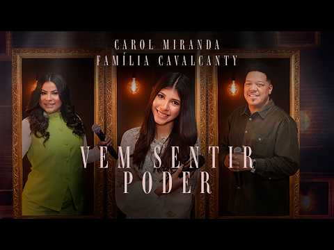 Carol Miranda e Família Cavalcanty - Vem Sentir Poder (Ao Vivo) #MKNetwork