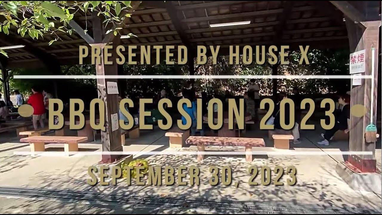 2023/9/30 BBQ Session 2023 [ Presented by House X ] - YouTube