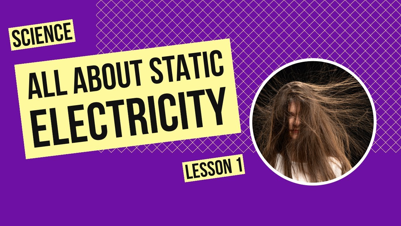 All About Static Electricity | Science Lesson - YouTube