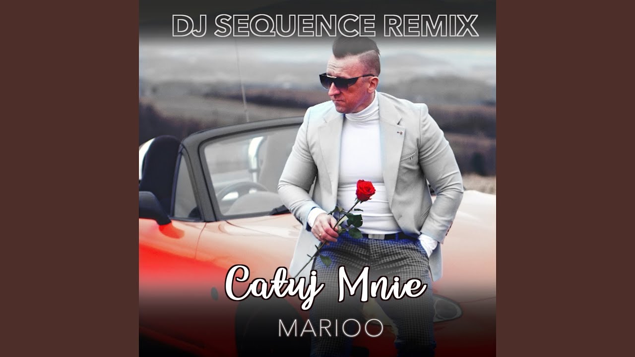 Całuj Mnie (DJ Sequence Remix) - YouTube