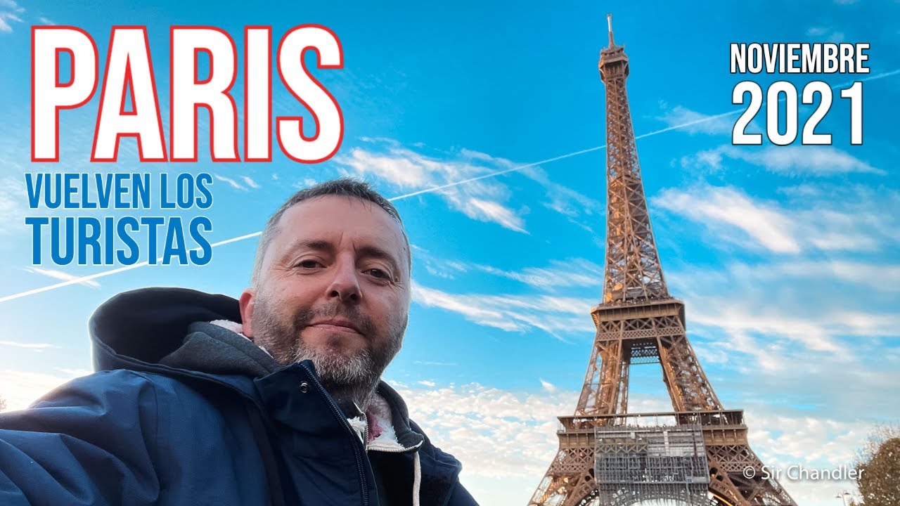 🇫🇷Paris: así vuelve el turismo a la ciudad - noviembre 2021 - YouTube