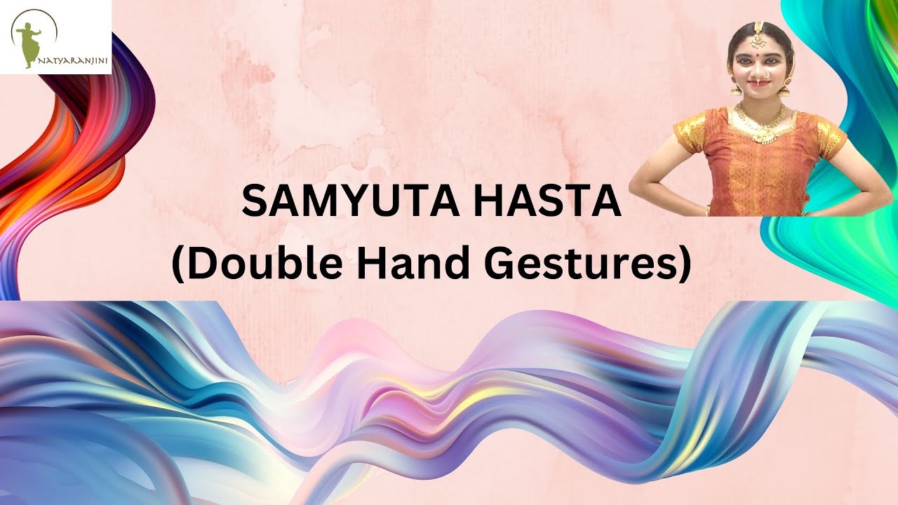 Samyuta Hasta |Double Hand Gestures | Learn Bharatanatyam ...