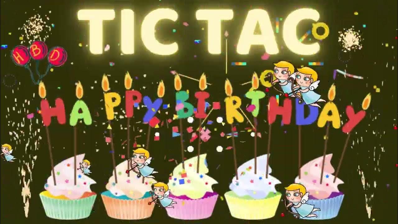 TIC TAC Happy Birthday song | Happy Birthday Tic Tac | Happy Birthday ...