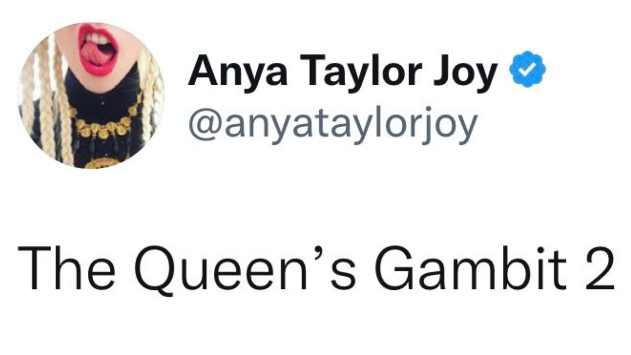 QUEEN'S GAMBIT 2 Geliyor Mu? ANNA TAYLOR JOY'un ŞOK EDEN TWEETİNİN ...