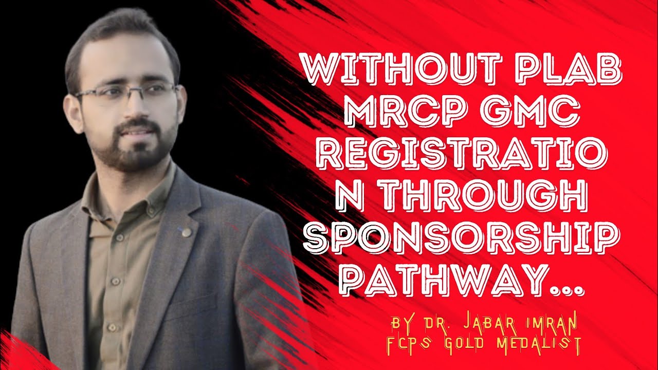 GMC registration without PLAB/MRCP !!!Through Sponsorship pathway ...