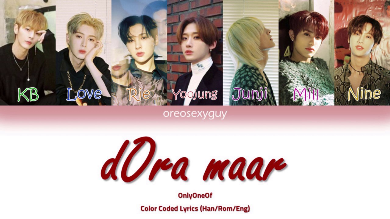 OnlyOneOf (온리원오브) - dOra maar (Color Coded Lyrics Han/Rom/Eng) - YouTube