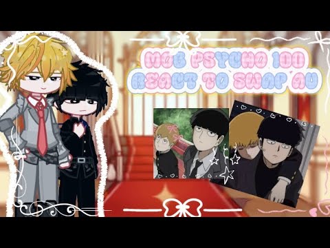 Wip! Mob psycho 100 react to swap Au and swap Au react to original ...