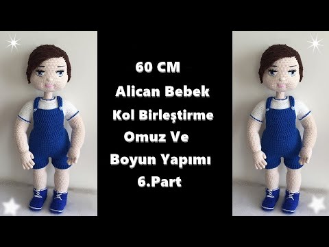 Amigurumi Alican Bebek Kol Birleştirme Omuz Ve Boyun Yapılışı 6.Part