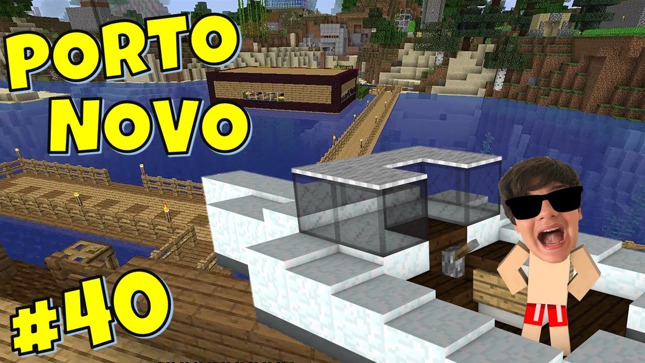 MINECRAFT #40 CONSTRUÍ UM PORTO E UMA LANCHA NO MINECRAFT | PEDRO MAIA ...