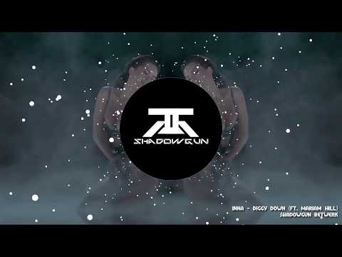 INNA - Diggy Down ft. Mariam Hill (Shadowgun Retwerk)