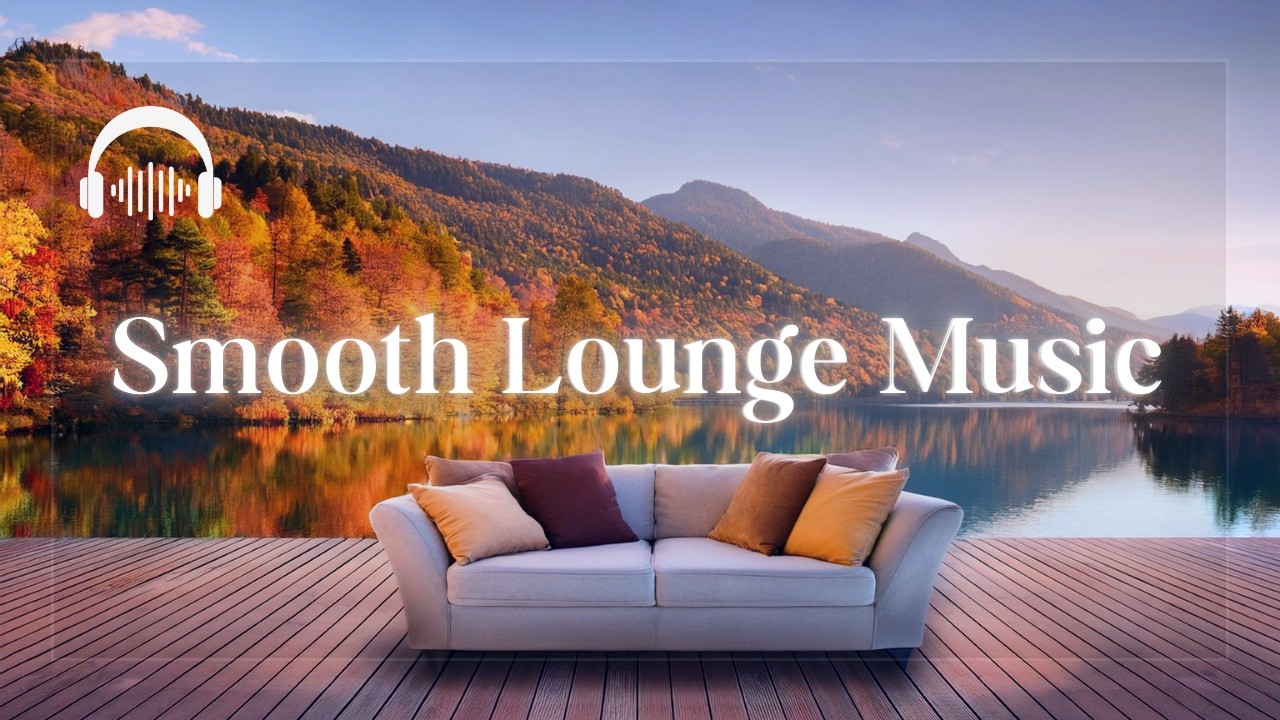 Smooth Lounge Music | Ethereal Soundscapes: Chillout Rhythms to Unwind ...