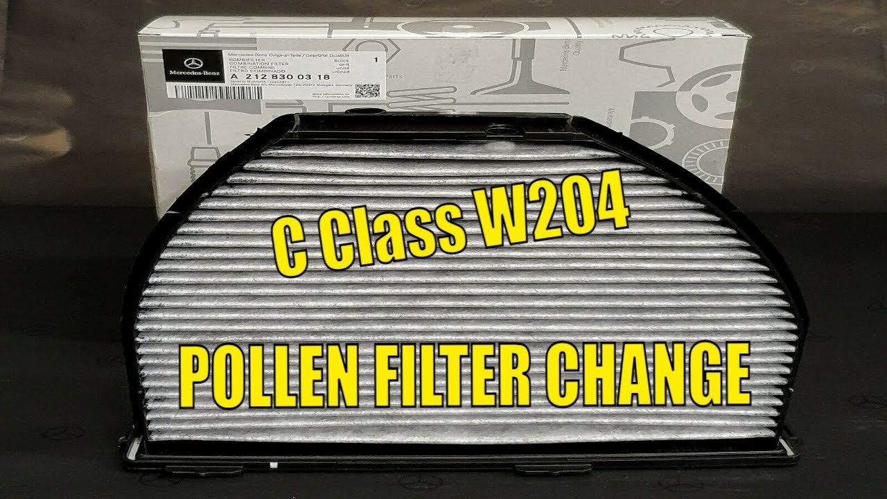 Replace Change Mercedes Benz W204 C63 AMG C204 C Class Cabin / Pollen ...