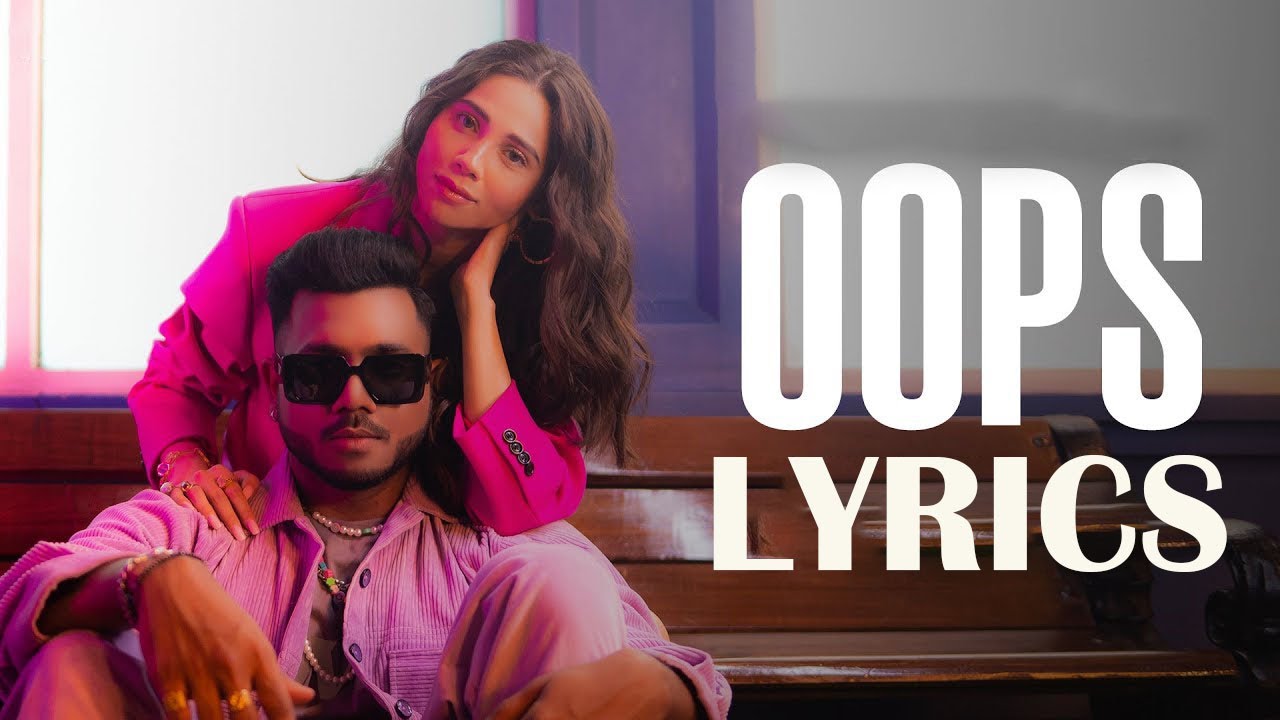 OOPS LYRICS | CHAMPAGNE TALK | KING, ZAHRAH S KHAN - YouTube