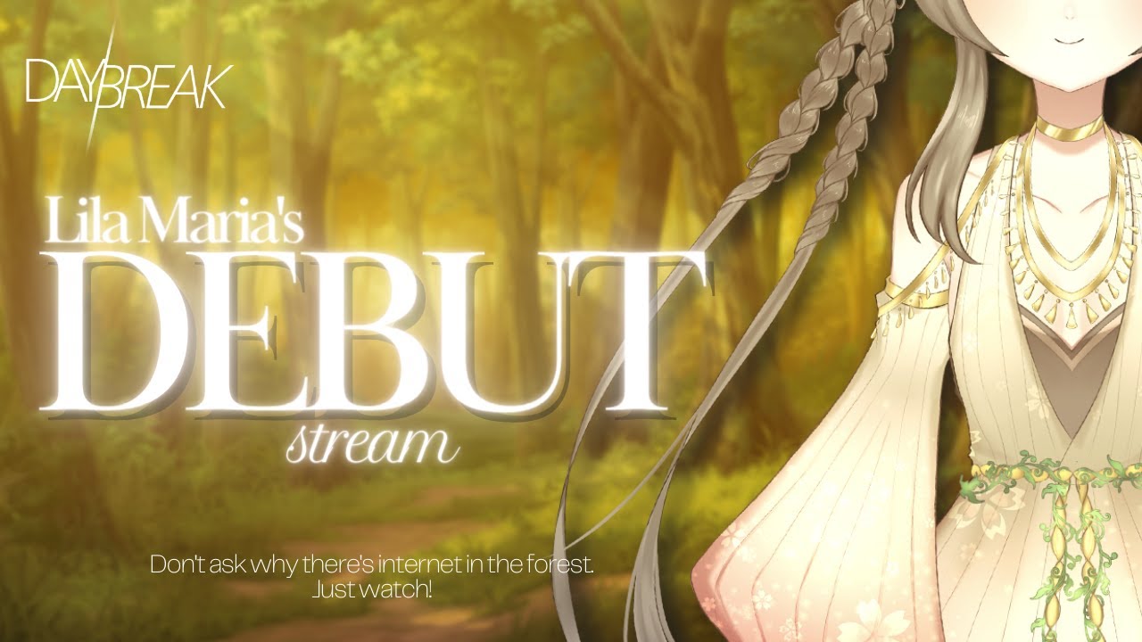 【DEBUT STREAM】Welcome to the forest! 【Lila Maria / DAY/BREAK】 - YouTube