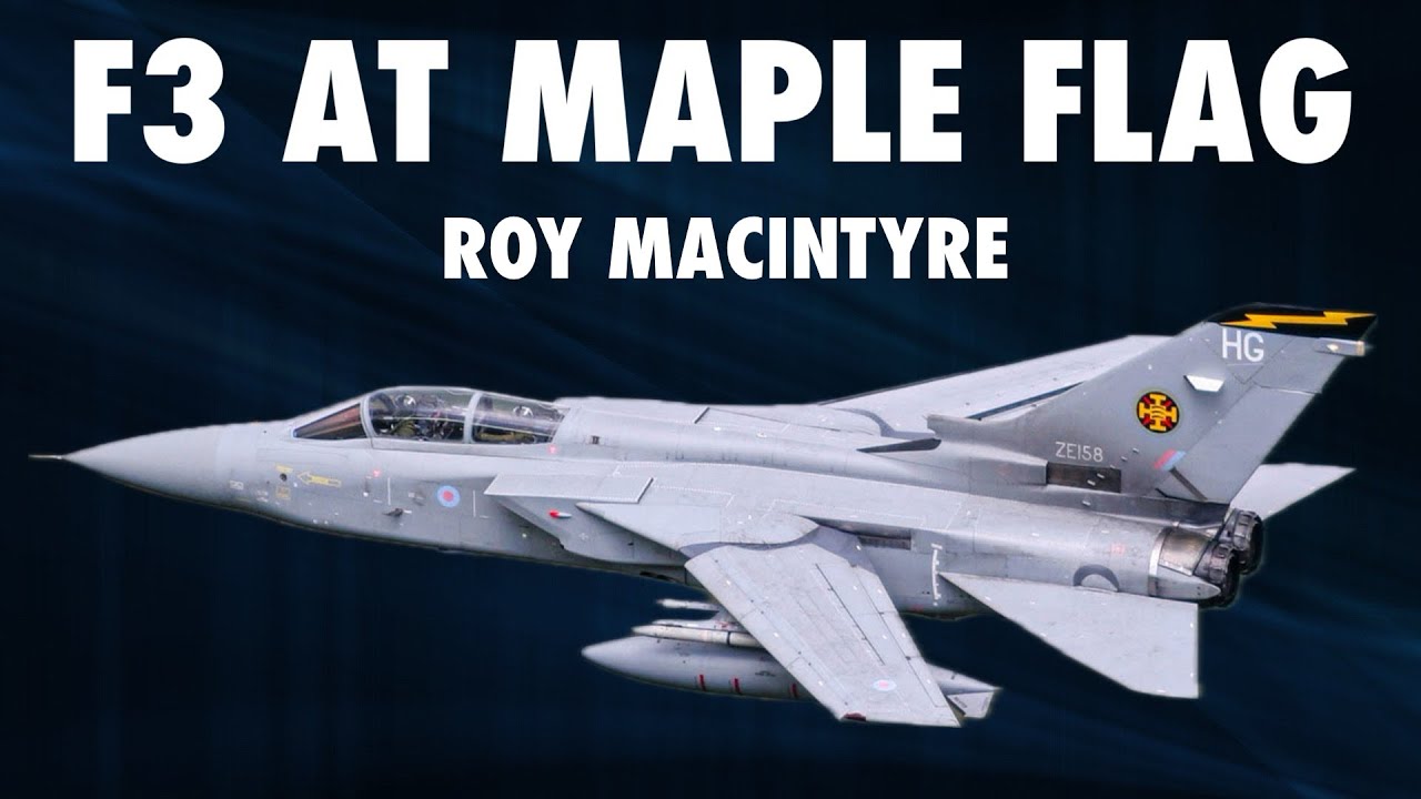 Fighter Pilot Flies the Tornado F3 at Maple Flag | Roy Macintyre (Full ...
