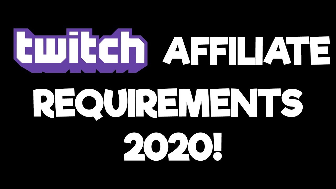 Twitch Affiliate Requirements 2020! - YouTube