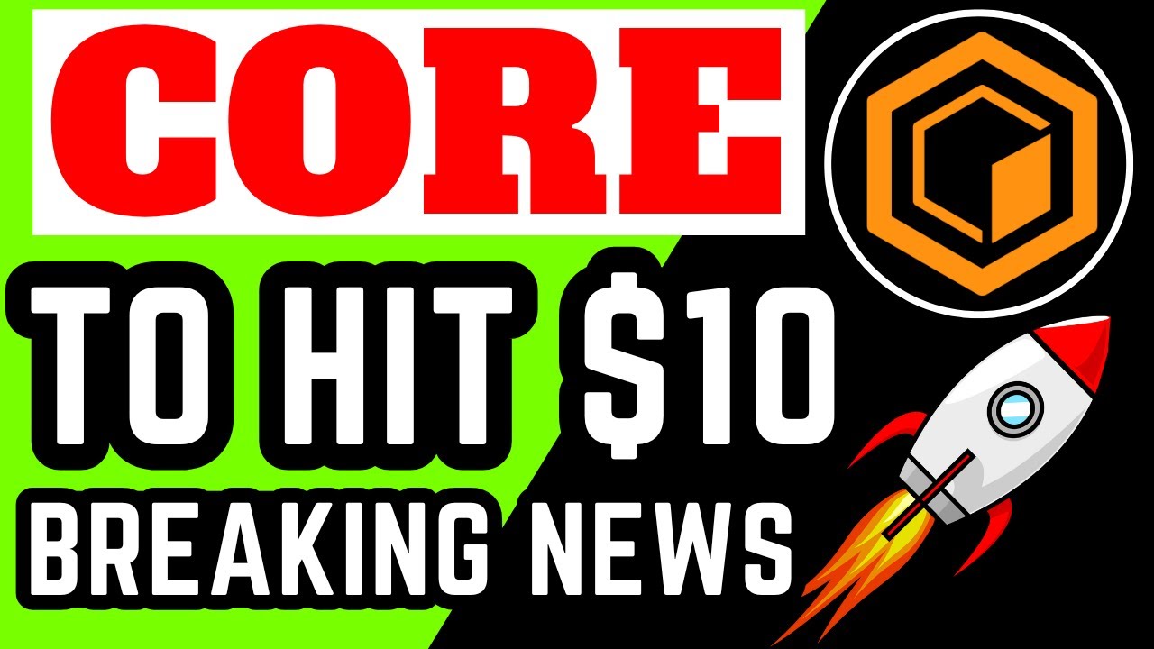 CORE DAO COIN TO HIT $10! CORE CRYPTO TODAY NEWS! CORE CRYPTO COIN ...