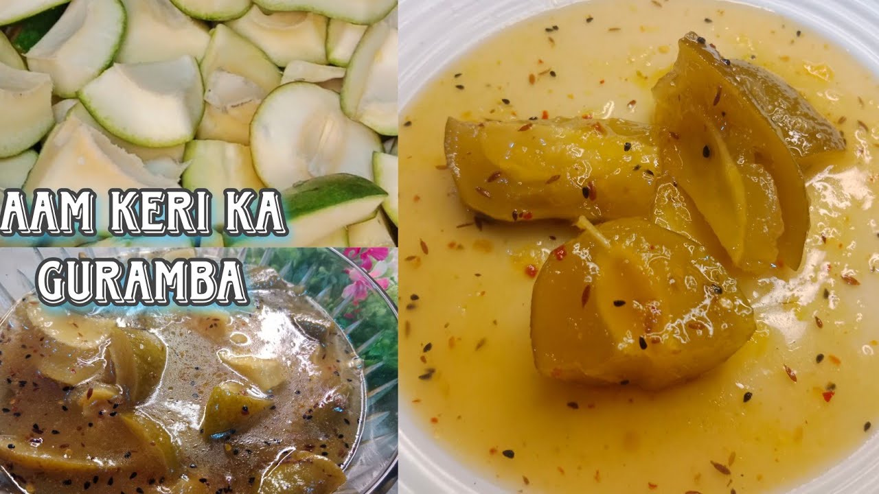 Aam keri ka Guramba || Raw mangoes||how to make Aam ka Guramba Recipe ...