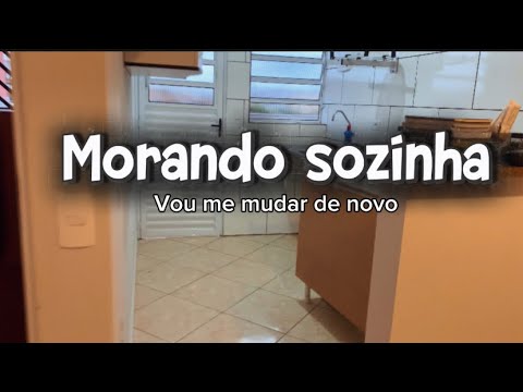 MORANDO SOZINHA! Vou me mudar de novo/ falei tudo que aconteceu para eu tomar essa decisão!🏠✨