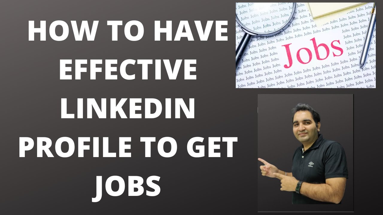 How to Have Effective LinkedIn Profile To Get Jobs? - YouTube