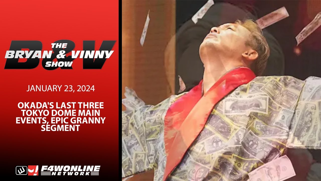 2024-01-23 Bryan & Vinny & Craig & Shawn Show: Okada's last three Tokyo ...