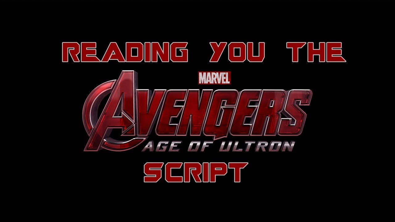 Reading You The Avengers: Age of Ultron Script (MCU 11/20-21) - YouTube