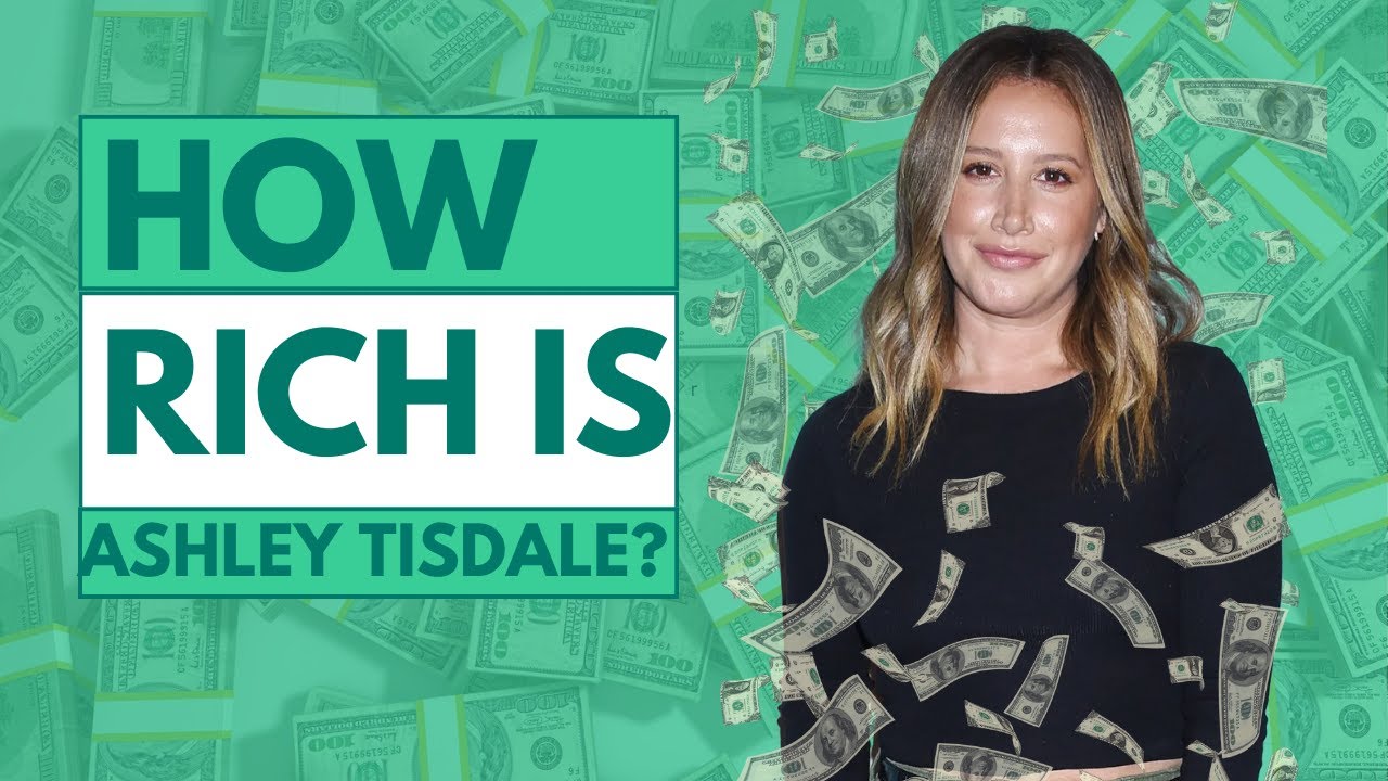 How Rich Is Ashley Tisdale? - YouTube