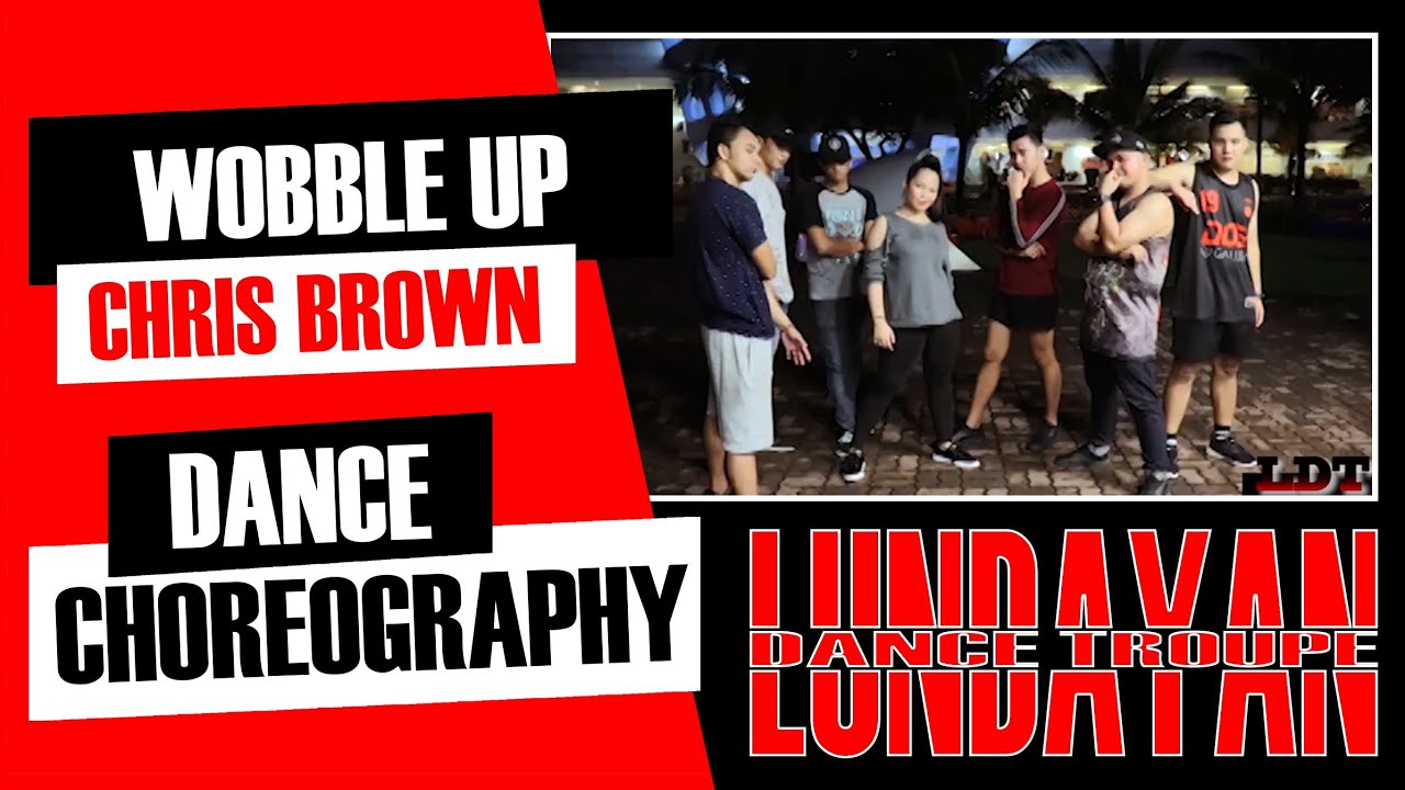[LDT] Wobble Up - Chris Brown ft. Nicki Minaj & G-Eazy (Dance ...
