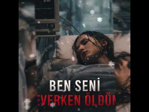 BEN SENİ SEVERKEN ÖLDÜM (EFKAR)