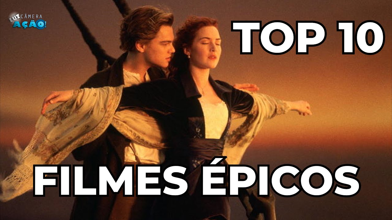 TOP 10 - OS MAIORES FILMES ÉPICOS DA HISTÓRIA DO CINEMA - YouTube