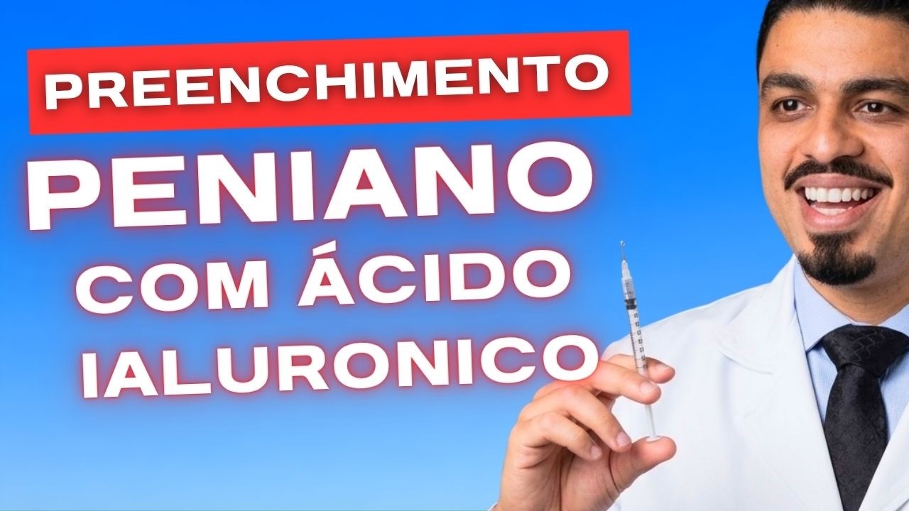 Preenchimento Peniano - Entenda tudo sobre o procedimento com o ...