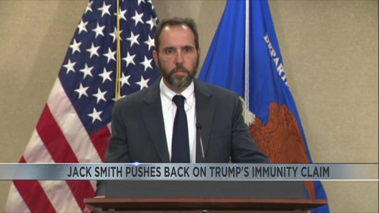 Jack Smith pushes back on Trump's immunity claim