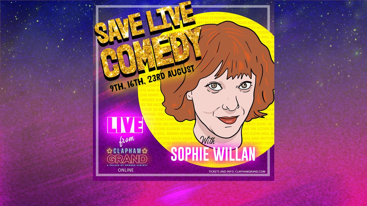Sophie Willan and Jonny Pelham - Save Live Comedy at The Clapham Grand ...