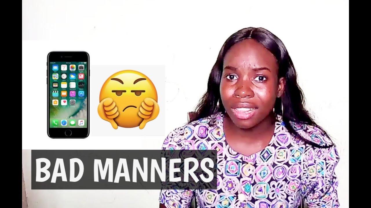 MOBILE PHONE ETIQUETTE//BAD MANNERS//NIGERIA YOUTUBER - YouTube