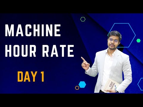 Machine Hour Rate|| Day 1|| - YouTube